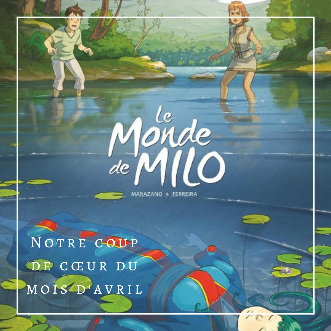 Notre coup de coeur d’avril 2021: «Le monde de Milo-Tome 1» – Alliance ...